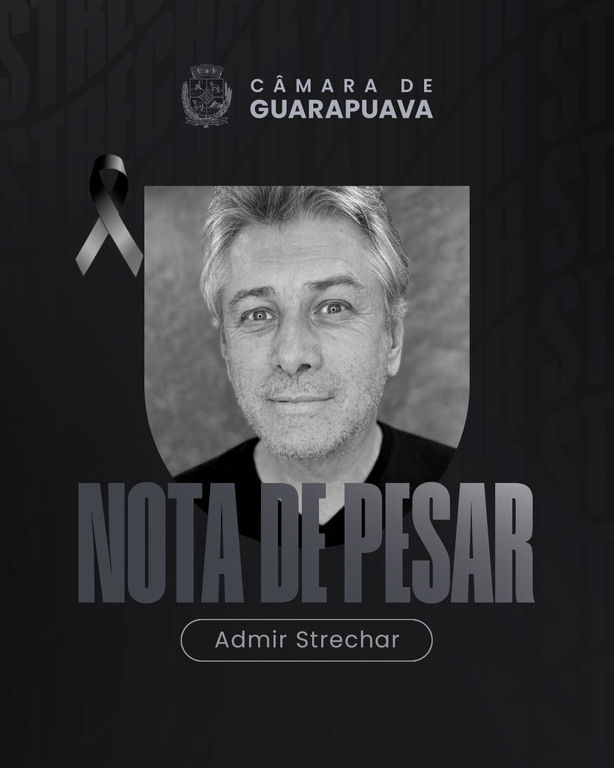 Nota de Pesar - Admir Strechar — Câmara Municipal de Guarapuava